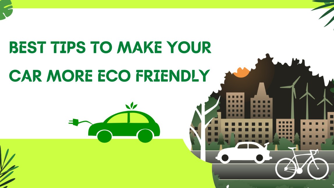 Best Tips To Make Your Car More Eco Friendly - Indus Used Cars